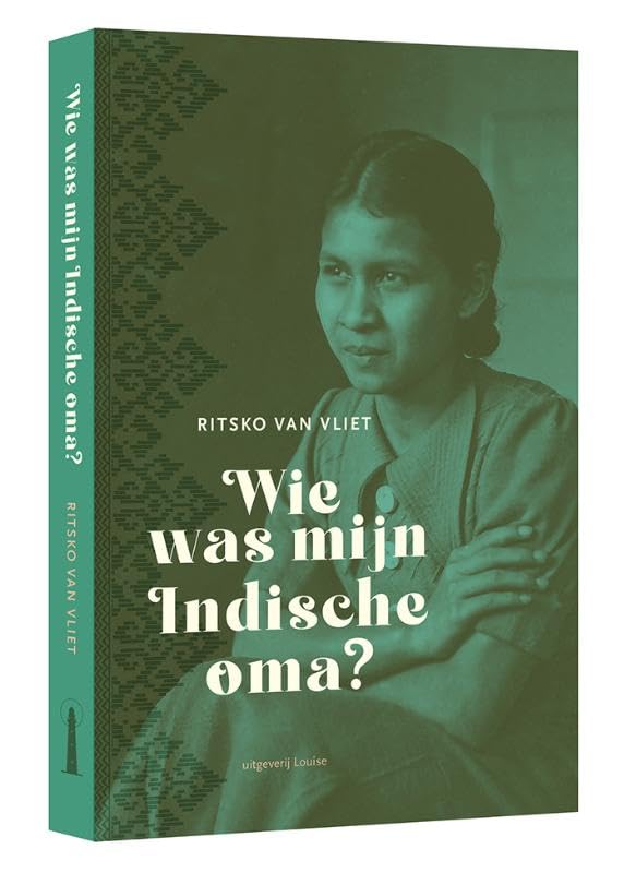 Wie was mijn Indische oma? by Ritsko van Vliet | Goodreads
