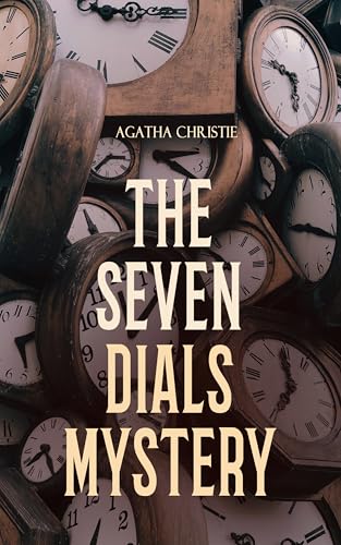 The Seven Dials Mystery: The Case for Lady Bundle, the Amateur Sleuth by Agatha Christie | Goodreads