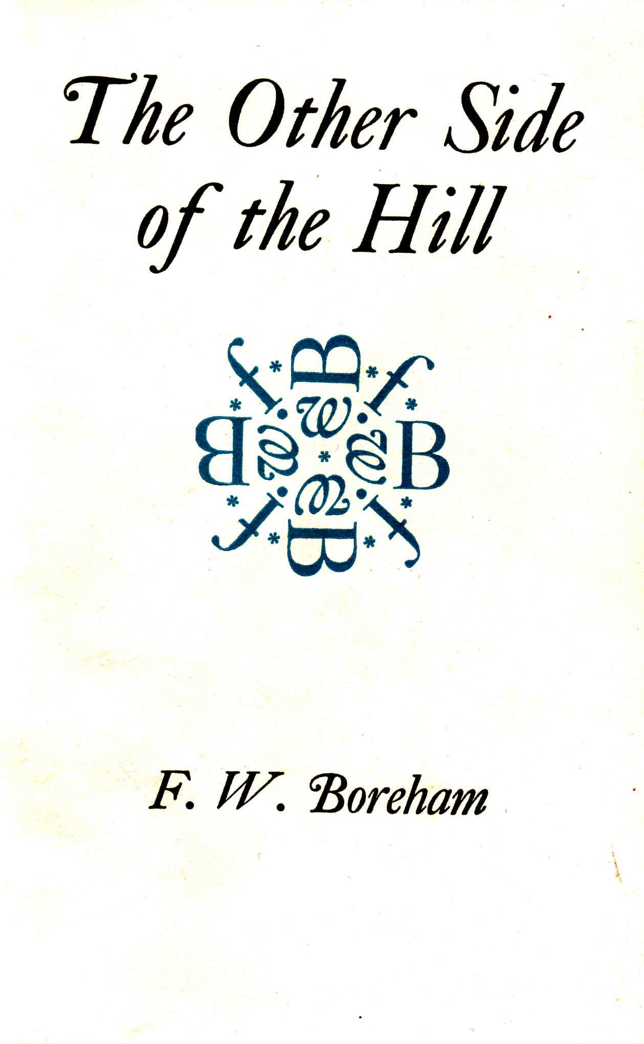 The Other Side Of The Hill by F.W. Boreham | Goodreads