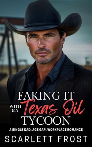 Faking It With My Texas Oil Tycoon by Scarlett Frost | Goodreads