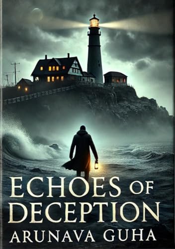 Echoes of Deception: A Gripping Mystery of Betrayal and Secrets by Arunava Guha | Goodreads