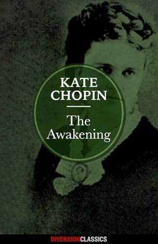The Awakening (Diversion Classics) by Kate Chopin | Goodreads