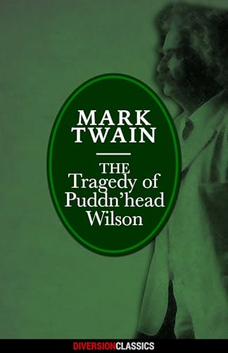 The Tragedy of Pudd'nhead Wilson (Diversion Classics) by Mark Twain ...