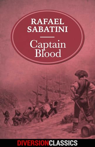 Captain Blood (Diversion Classics) by Rafael Sabatini | Goodreads