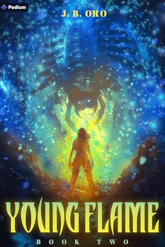 Young Flame 2: A Progression Fantasy by J.B. Oro | Goodreads
