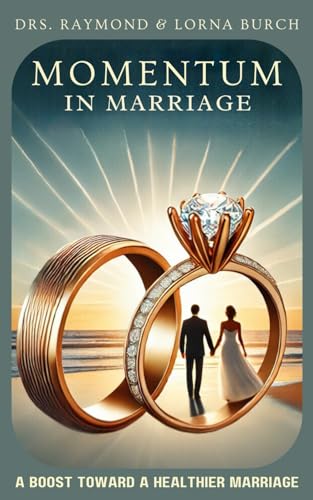 Momentum in Marriage: A Boost Toward a Healthier Marriage by Dr ...