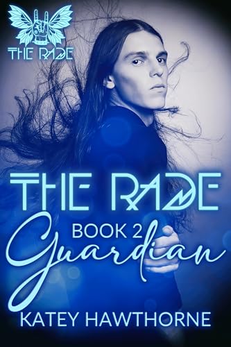 Guardian (The Rade Book 2) by Katey Hawthorne | Goodreads