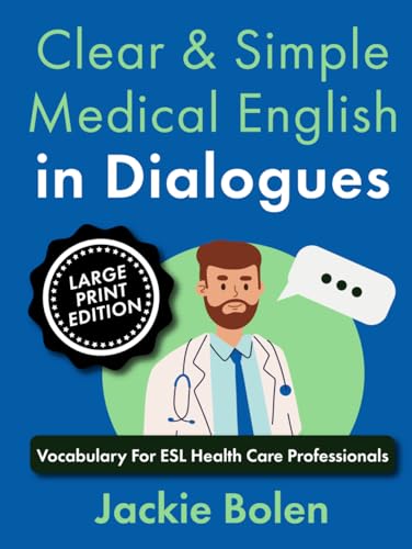 Clear & Simple Medical English in Dialogues: Vocabulary For ESL Health ...