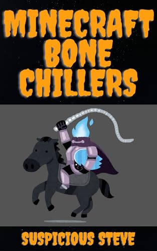 Minecraft Bone Chillers by Suspicious Steve | Goodreads
