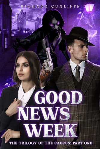 Good News Week: The Caucus Trilogy: Part One of a Supernatural Crime ...