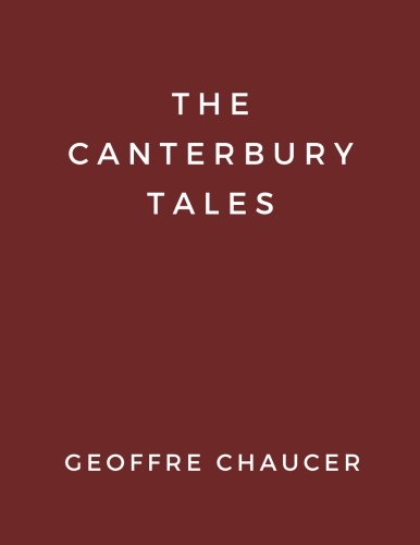 The Canterbury Tales: The Canterbury Tales by Geoffrey Chaucer, The ...