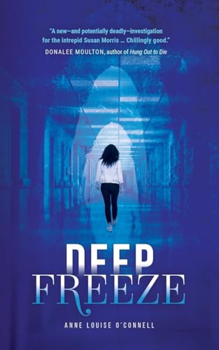 Deep Freeze (Deep Mysteries) by Anne Louise O'Connell | Goodreads