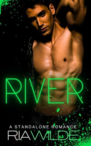River: A Standalone Romance by Ria Wilde | Goodreads