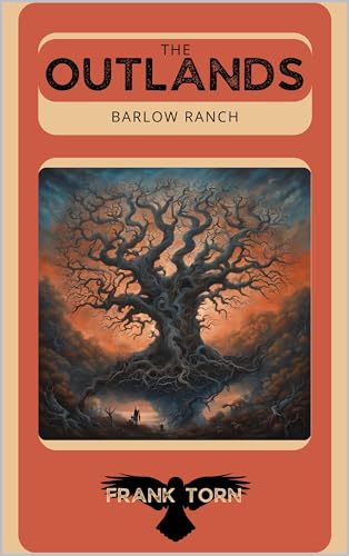 The Outlands: Barlow Ranch by Frank Torn | Goodreads