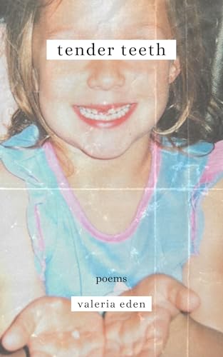 Tender Teeth by Valeria Eden | Goodreads
