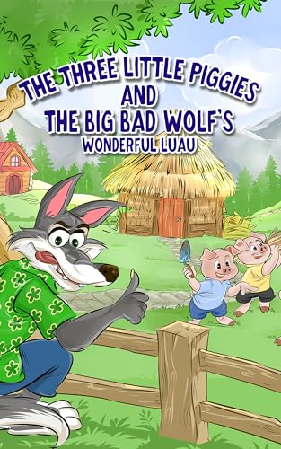The Three Little Piggies and The Big Bad Wolf's Wonderful Luau by ...