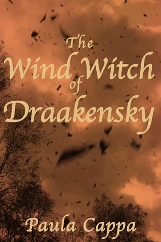 The Wind Witch of Draakensky: A Short Story by Paula Cappa | Goodreads