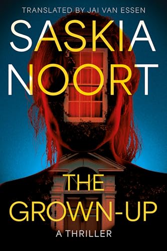The Grown-Up by Saskia Noort | Goodreads