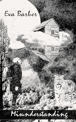 Misunderstanding: The Tiger in Me by Eva Barber | Goodreads