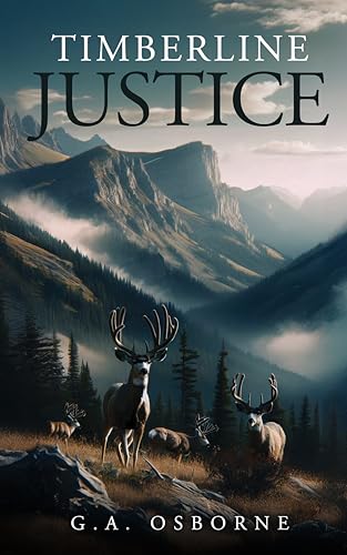Timberline Justice by Glenn Osborne | Goodreads