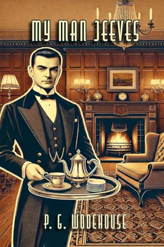 My Man Jeeves by P.G. Wodehouse | Goodreads