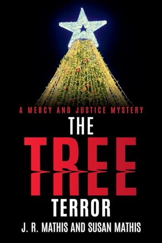 The Tree Terror (The Mercy and Justice Mysteries) by J R Mathis | Goodreads