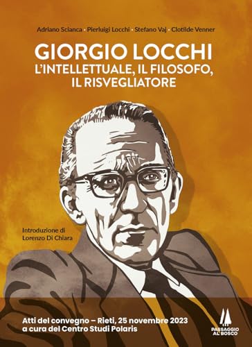 Giorgio Locchi: l'intellettuale, il filosofo, il risvegliatore by ...