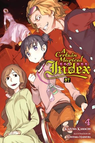 A Certain Magical Index NT (Light Novel), Vol. 4 by Kazuma Kamachi | Goodreads
