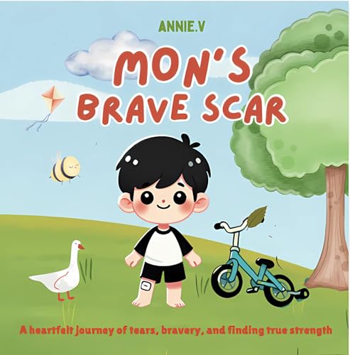 Mon's Brave Scar: A heartfelt journey of tears, bravery, and finding ...