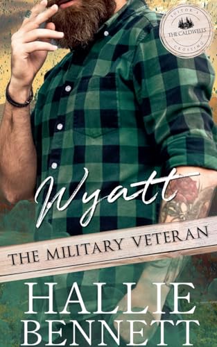 Wyatt the Military Veteran by Hallie Bennett | Goodreads