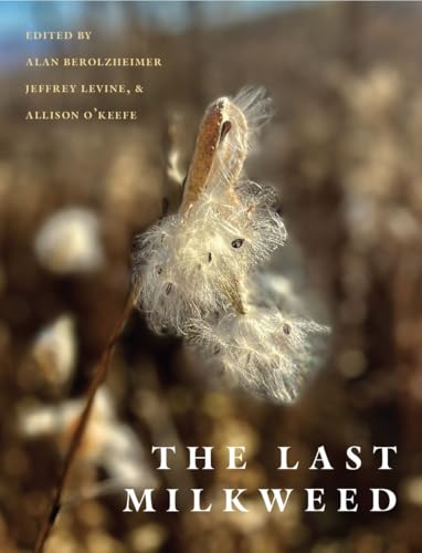 The Last Milkweed by Jeffrey Levine | Goodreads