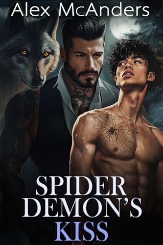 His Spider Demon’s Kiss: MM Wolf Shifter Mafia Romance by Alex McAnders ...