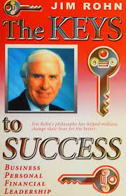 The Keys to Success by Jim Rohn | Goodreads