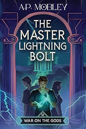 The Master Lightning Bolt (War on the Gods #3) by A. P. Mobley | Goodreads