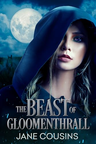 The Beast Of Gloomenthrall: A snarky, hot and fun romantasy. by Jane ...