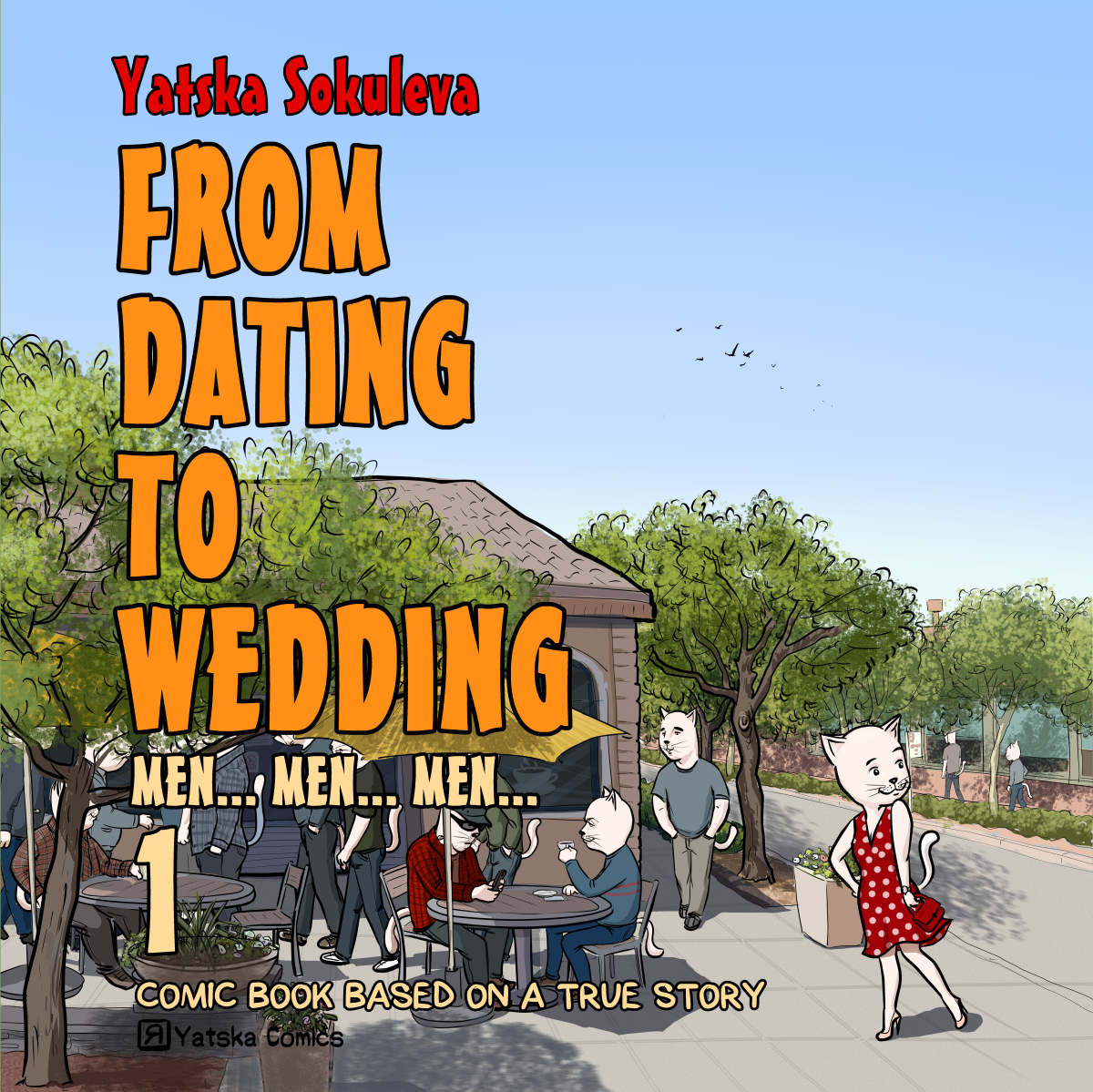 From Dating To Wedding 1: Comic Book Based on a True Story | Men... Men ...