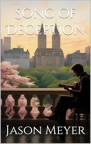 Song of Deception by Jason Meyer | Goodreads