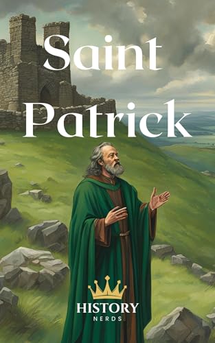 Saint Patrick (Irish History) by History Nerds | Goodreads