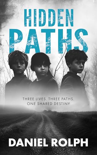 Hidden Paths : A Journey of Resilience and Healing Through the Foster ...