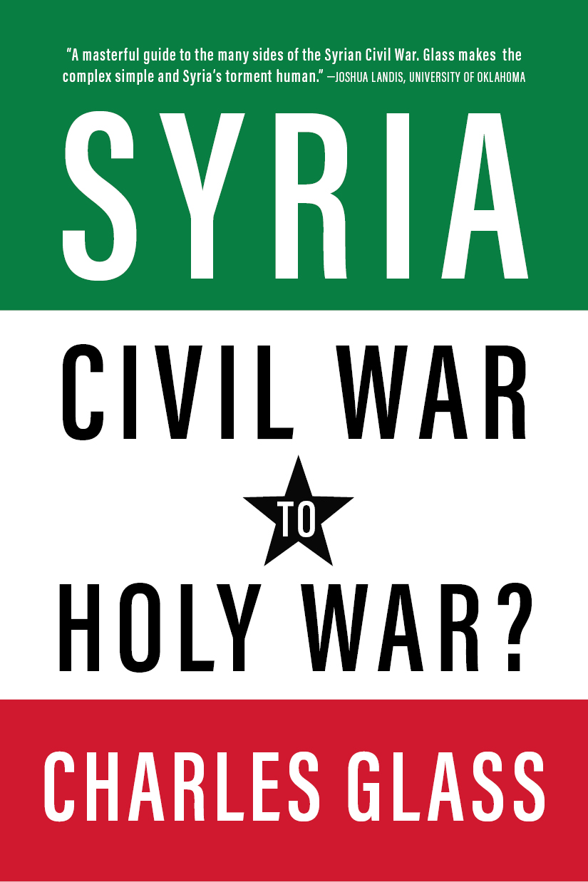Syria: Civil War to Holy War? by Charles Glass | Goodreads