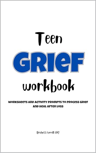 Teen Grief Workbook: 70 Worksheets, Educational Handouts, and Activity ...