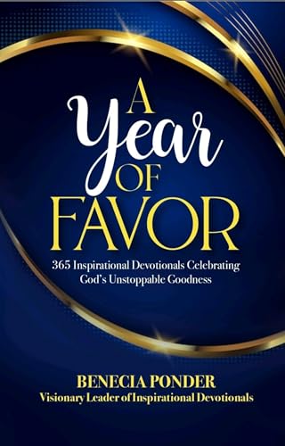 A Year of Favor: 365 Inspirational Devotionals Celebrating God's ...