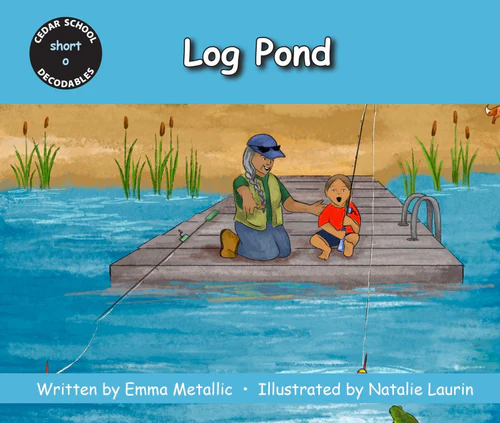 Log Pond (Cedar School Decodables) by Emma Metallic | Goodreads
