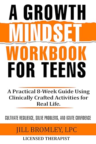 A Growth Mindset Workbook for Teens: A Practical 8-Week Guide to ...