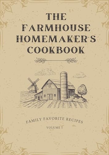 The Farmhouse Homemaker's Cookbook by Sarah Flanagan | Goodreads