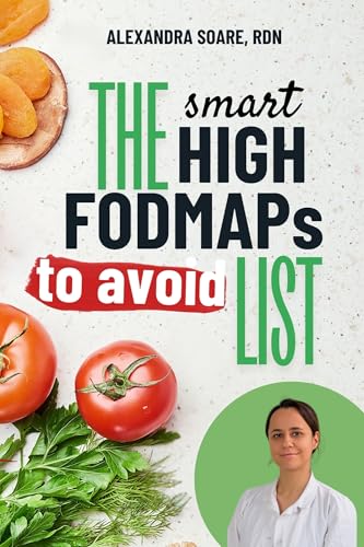 The Smart FODMAP List: A Fresh Look at High FODMAP Foods to Avoid for a ...
