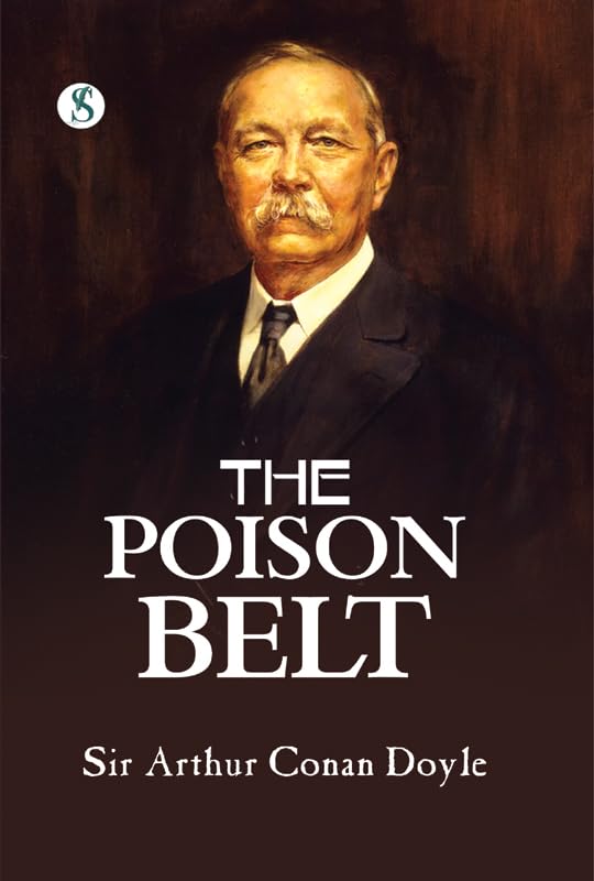The Poison Belt by Arthur Conan Doyle | Goodreads