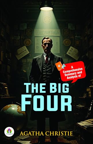 A Comprehensive Summary and Analysis of The Big Four by Agatha Christie ...