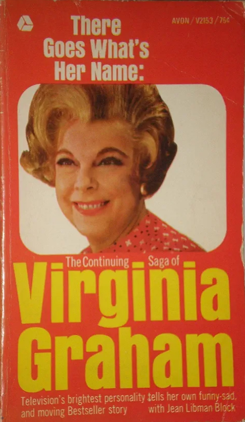 There Goes What's Her Name: The Continuing Saga of Virginia Graham by ...