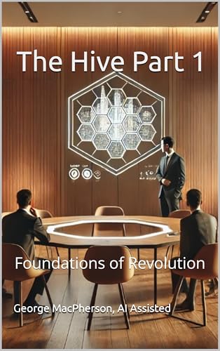 The Hive Part 1: The Foundations of Revolution by George Macpherson | Goodreads